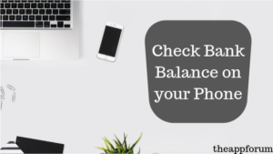 How to Check Bank Account Balance on Phone in 2 Min -theappforum